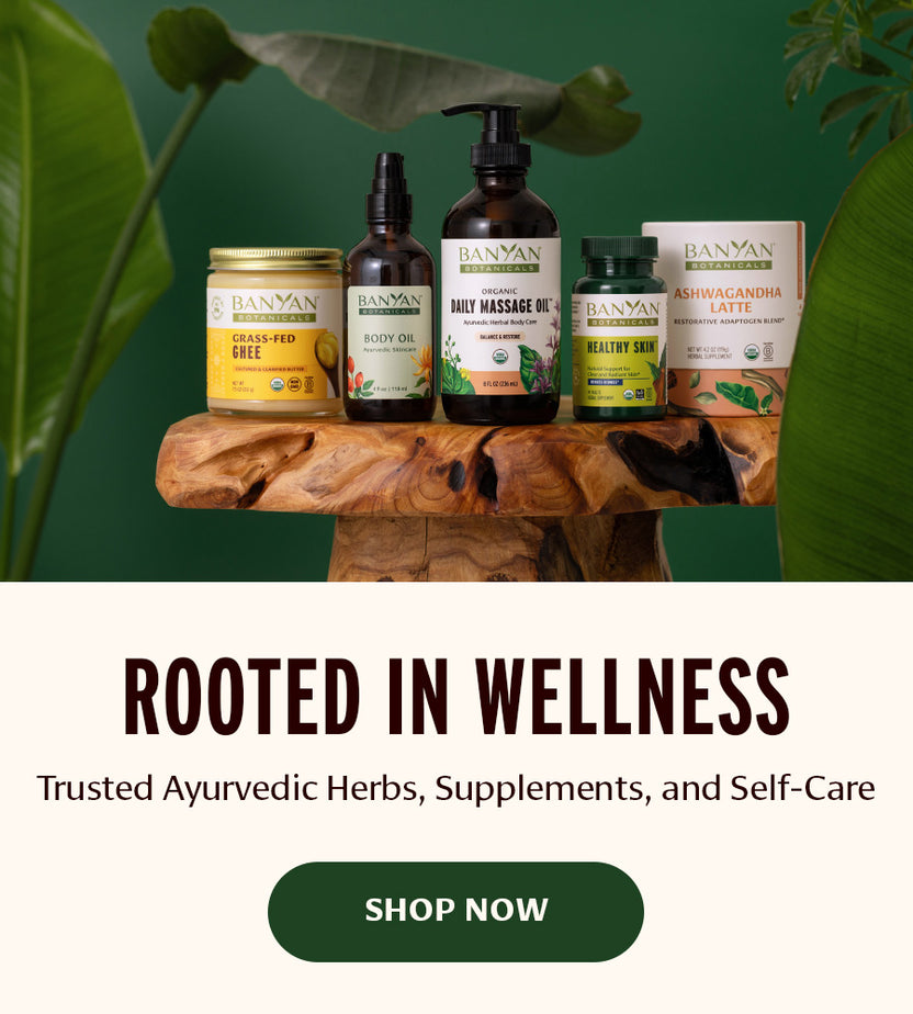 Ayurvedic Products & Holistic Health | Banyan Botanicals