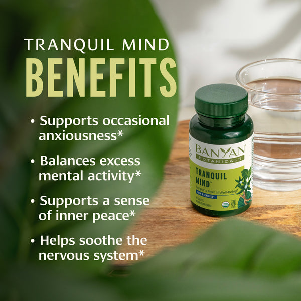 Tranquil Mind - stress resilience without drowsiness – Banyan Botanicals